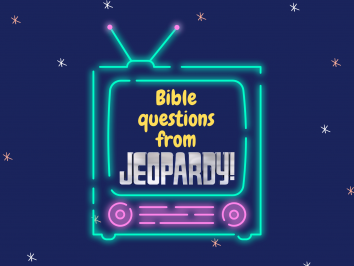 QUIZ: These Bible Questions From Jeopardy Are SO EASY! – Bible Potato