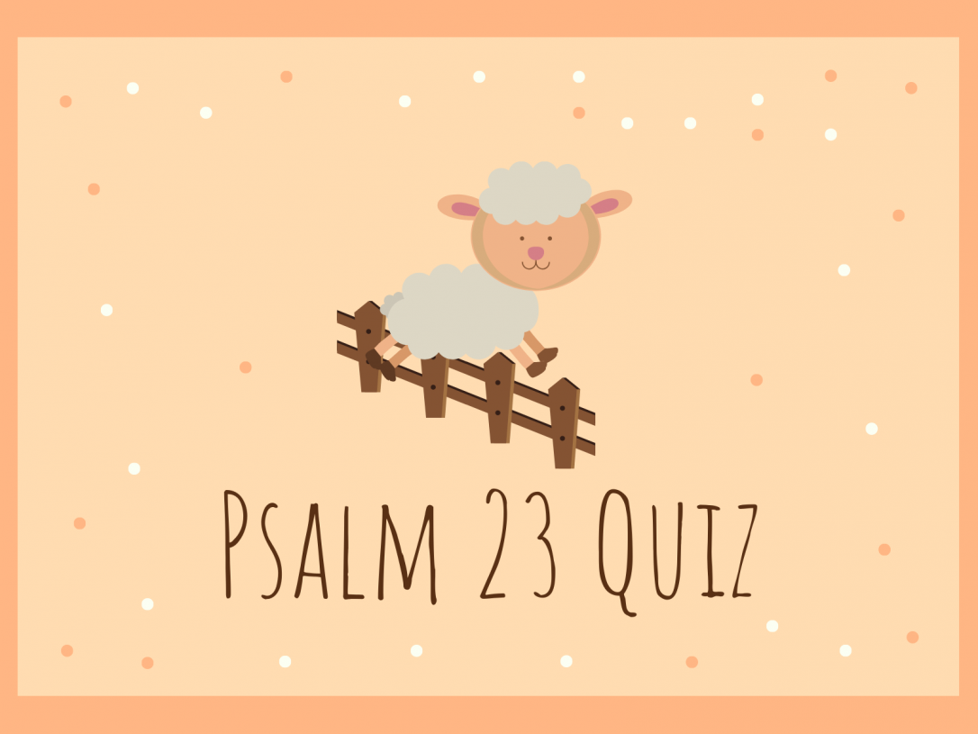 Psalm 23 Bible Quiz – Bible Potato