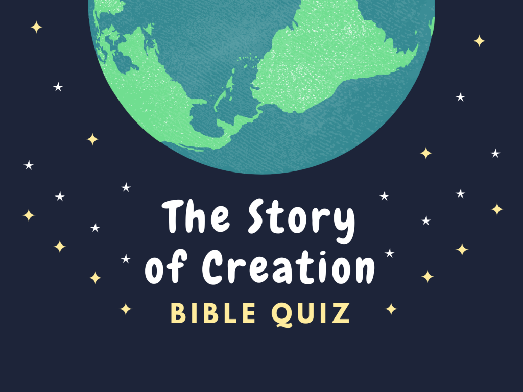 Story of Creation Bible Quiz – Bible Potato