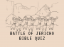 Battle of Jericho Bible Quiz – Bible Potato